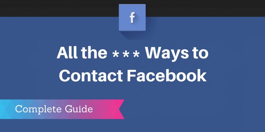 Contact Facebook : Emails, Phones Numbers, Addresses [Updated]